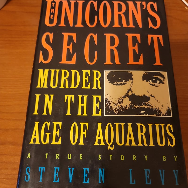 The Unicorn's Secret by Steven Levy