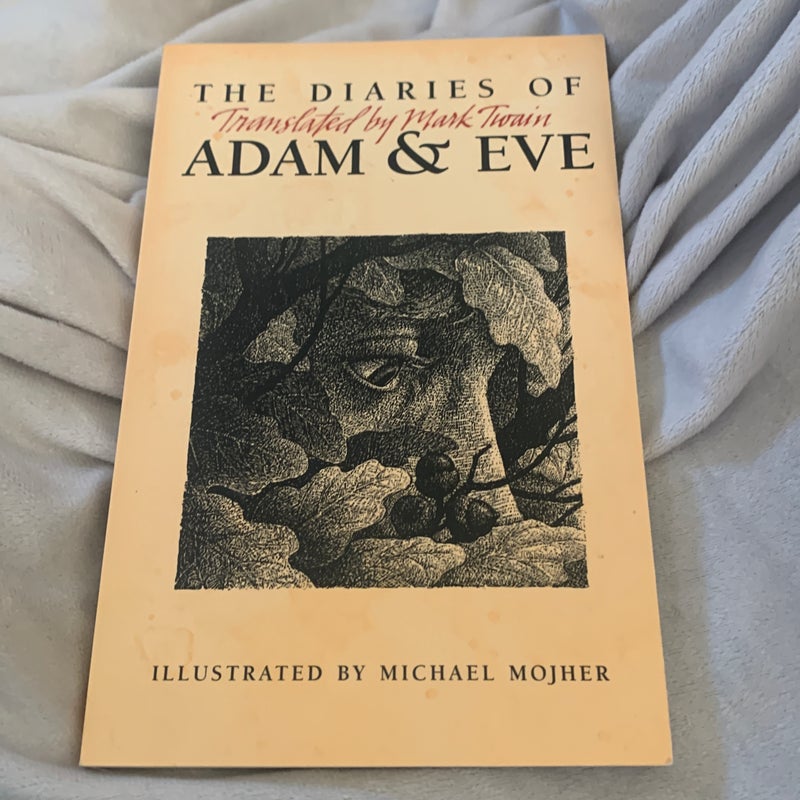 The Diaries of Adam and Eve by Don Roberts (Editor); Michael Mojher ...