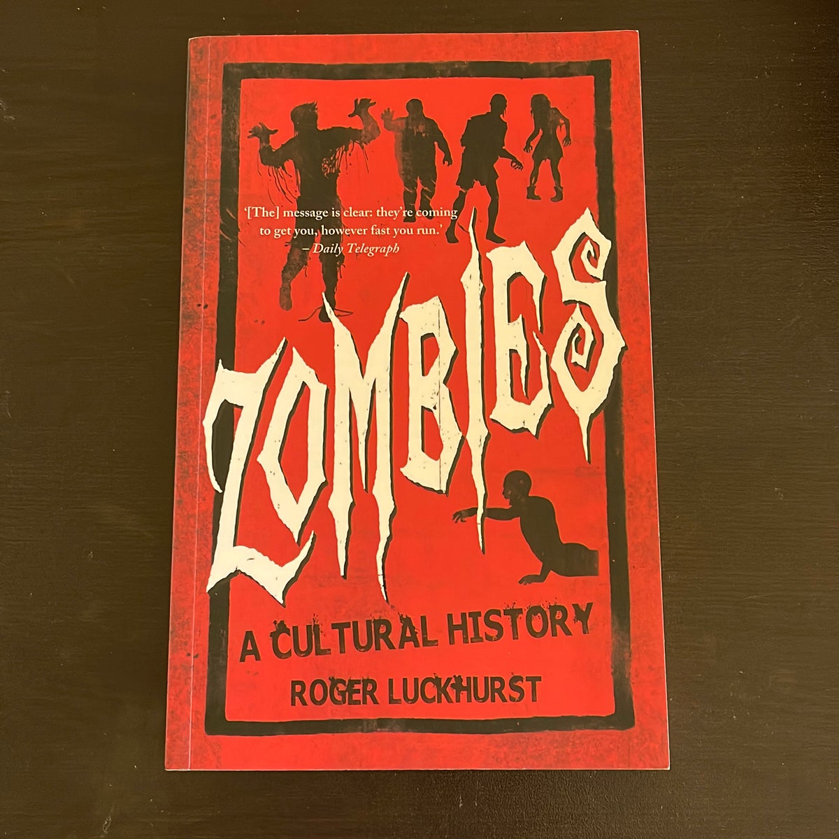 Zombies: a Cultural History by Roger Luckhurst, Paperback | Pangobooks