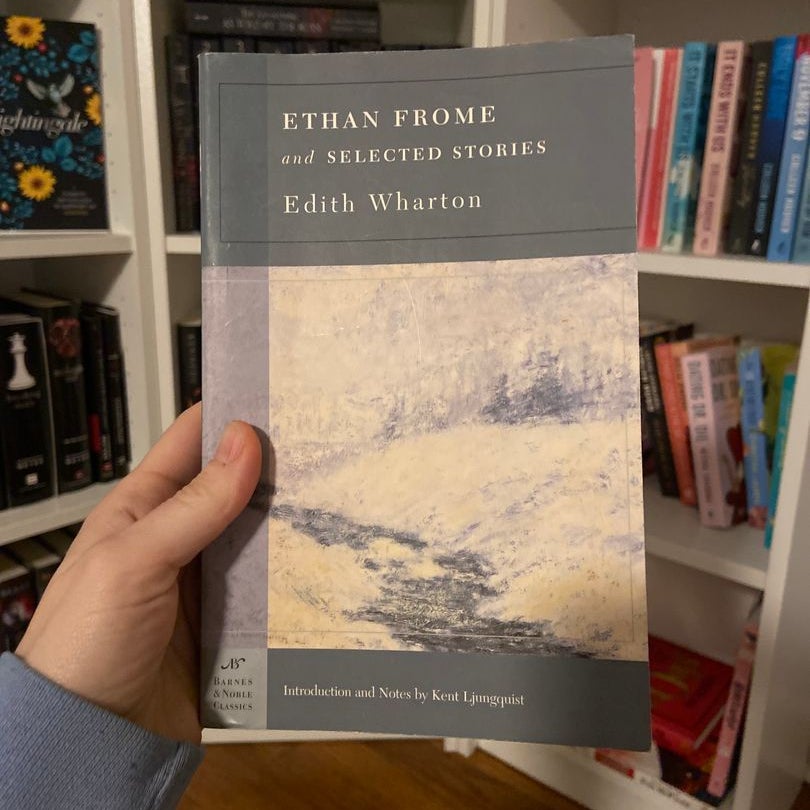 Ethan Frome and Selected Stories by Edith Warton, Kent Ljungquist