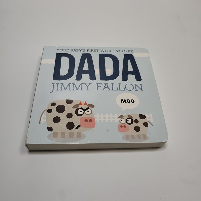 Your Baby's First Word Will Be DADA