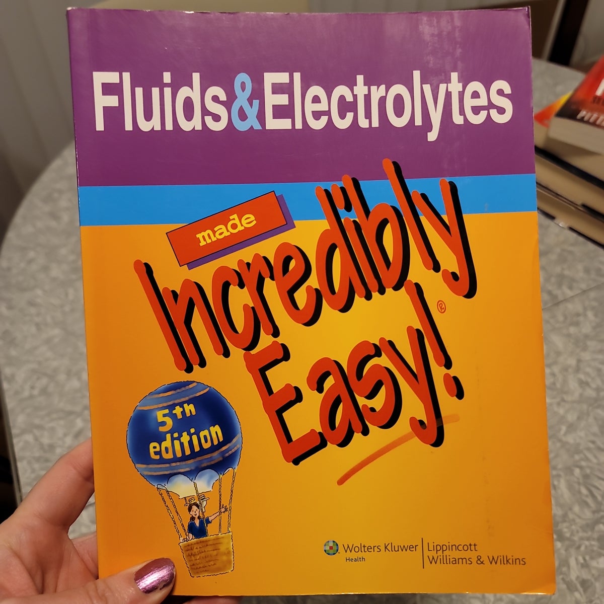 Fluids and Electrolytes Made Incredibly Easy!