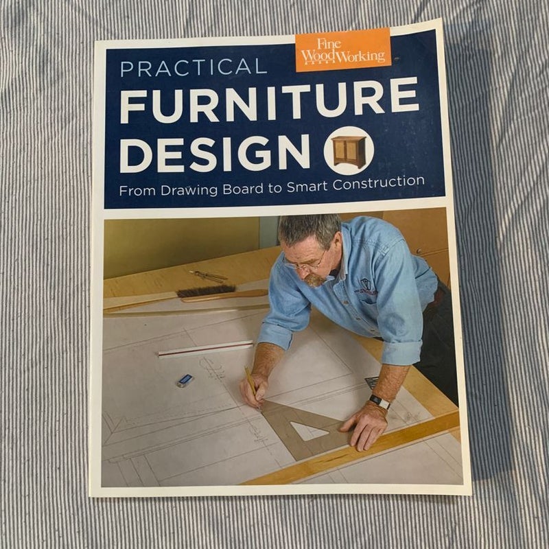 Practical Furniture Design by Editors of Fine Woodworking