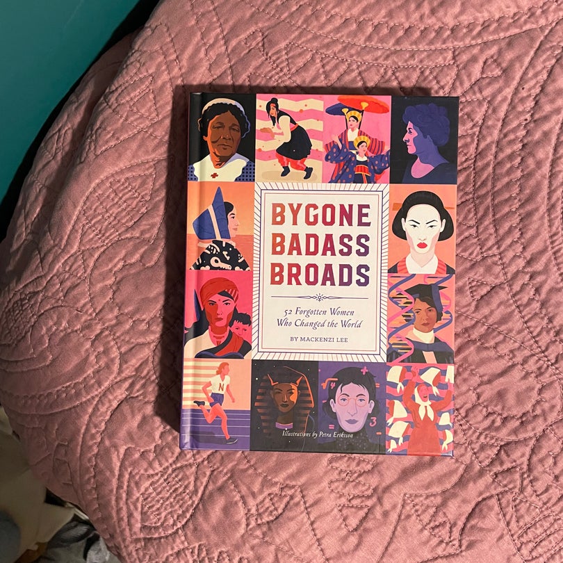 Bygone Badass Broads by Mackenzi Lee