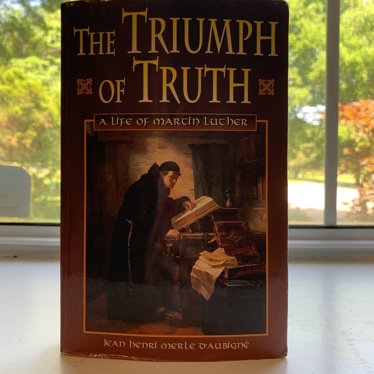 The Triumph of Truth by H. Merle D'Aubigne, Mark Sidwell
