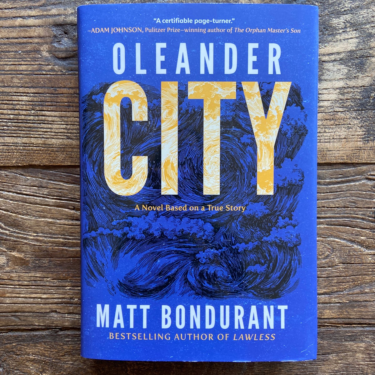 Oleander City by Matt Bondurant