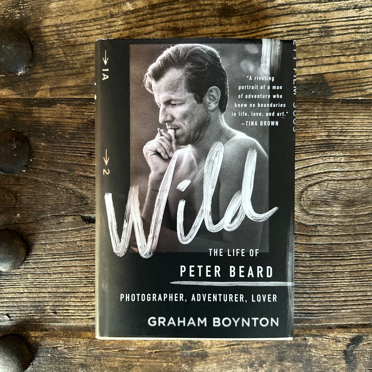 Wild: the Life of Peter Beard: Photographer, Adventurer, Lover by ...