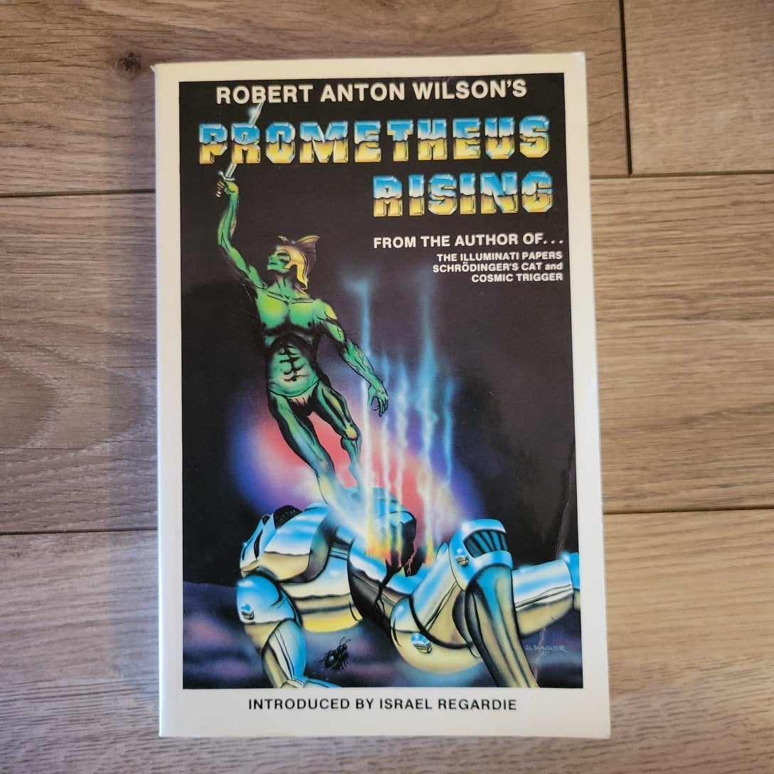 Prometheus Rising by Robert A. Wilson, Israel. Regardie