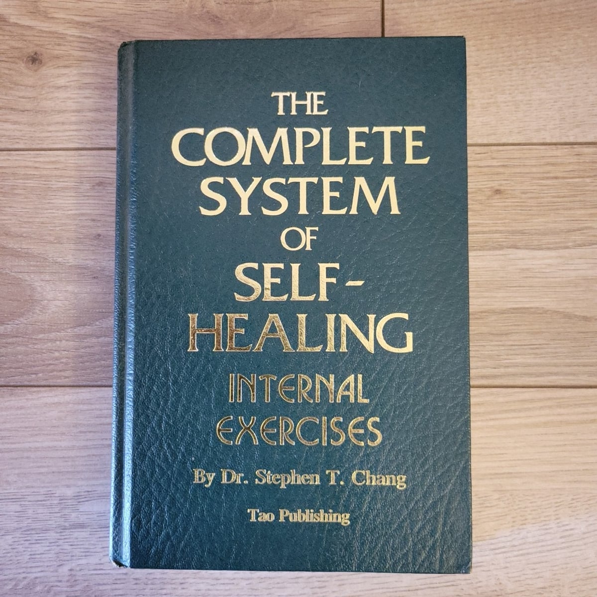 The Complete System of Self-Healing by Stephen T. Chang
