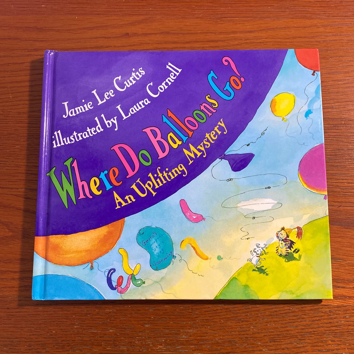 Where Do Balloons Go? by Jamie Lee Curtis