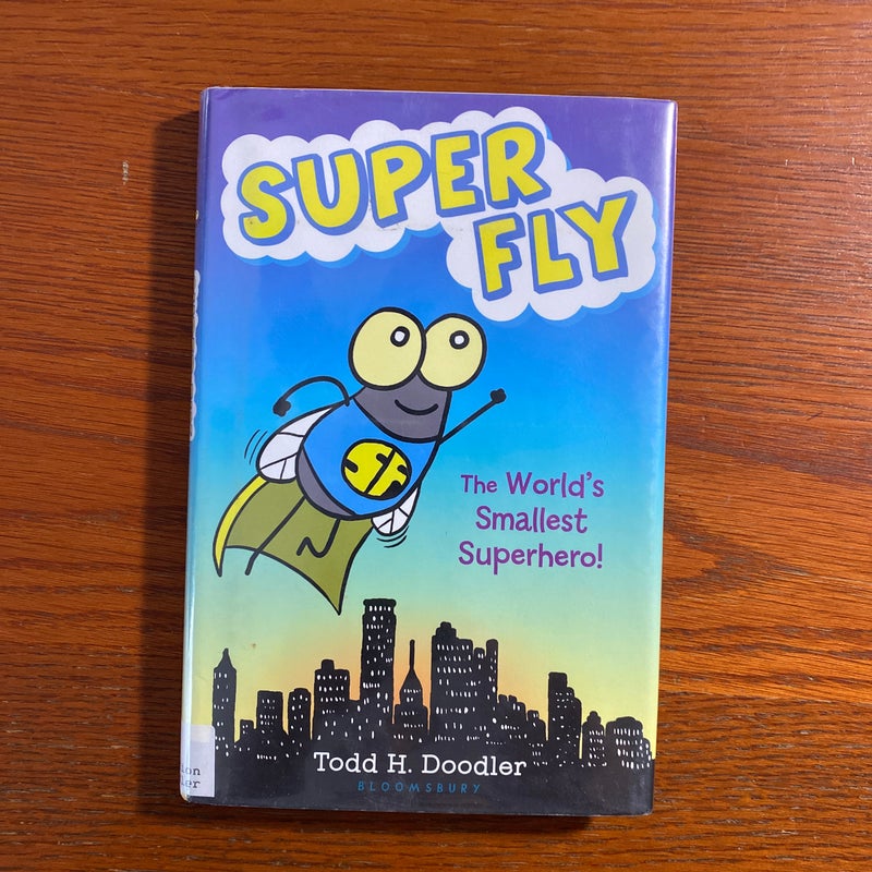 Super Fly by Todd H. Doodler