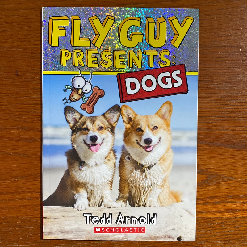 Fly Guy Presents: Dogs by Tedd Arnold