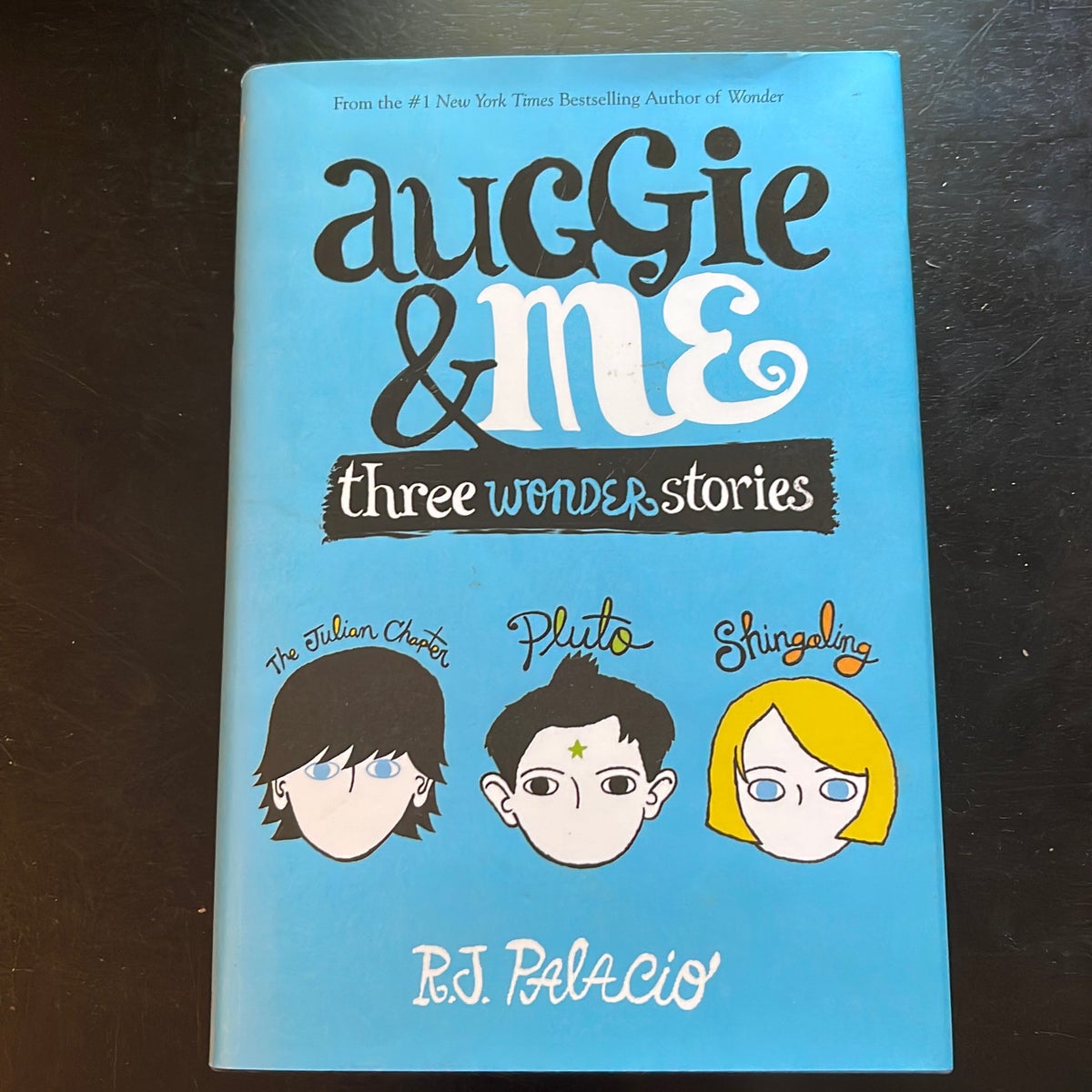 Auggie and Me: Three Wonder Stories