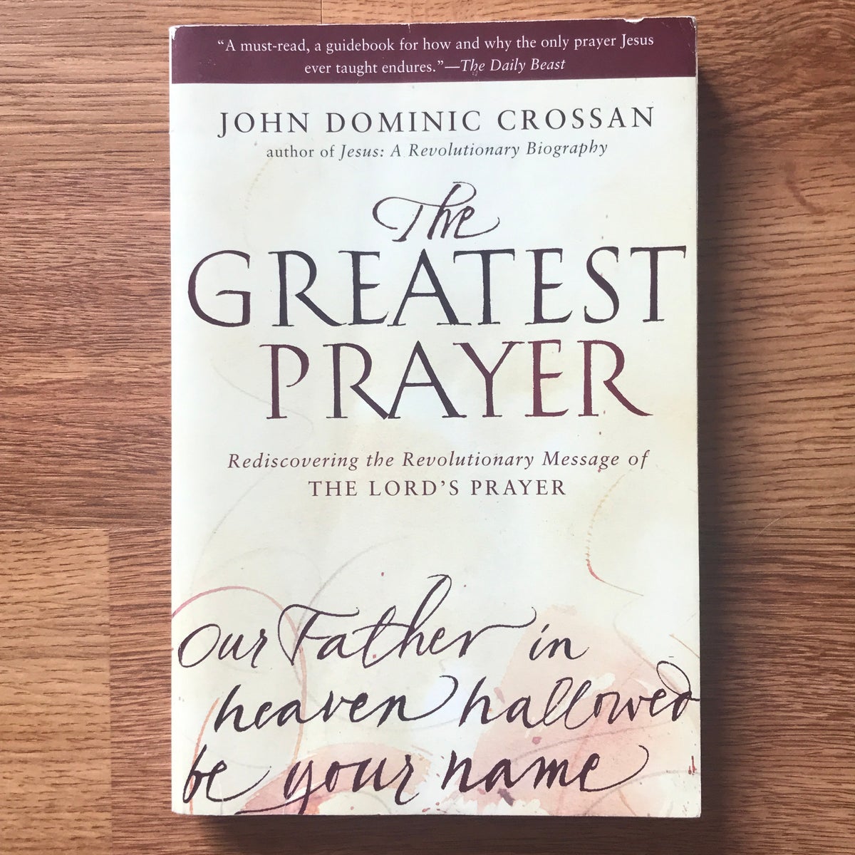 The Greatest Prayer by John Dominic Crossan
