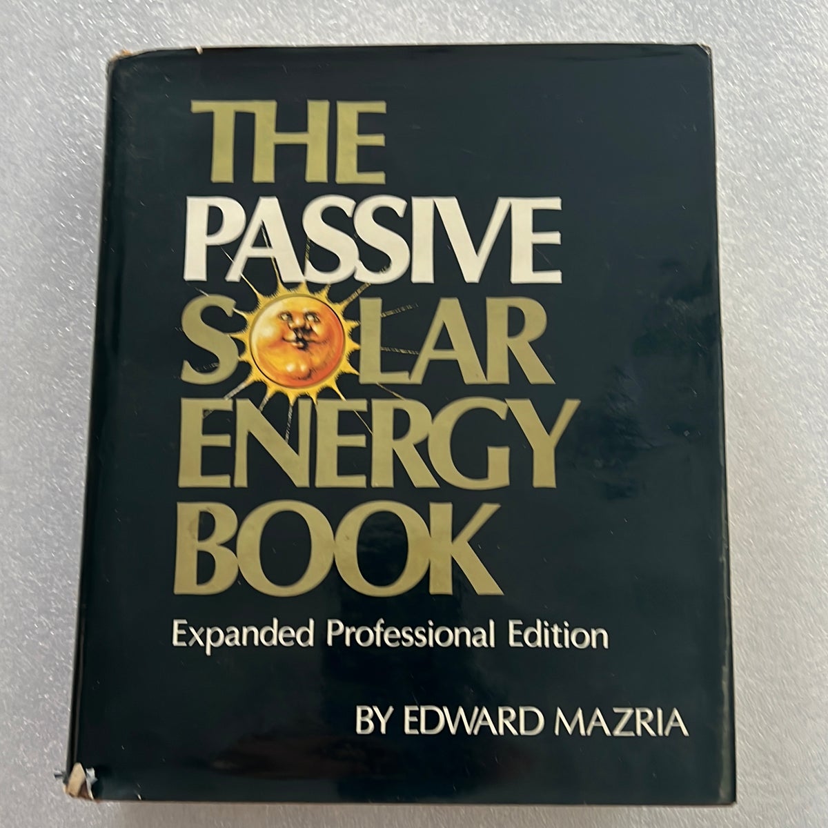 The Passive Solar Energy Book by Edward Mazria, Hardcover | Pangobooks