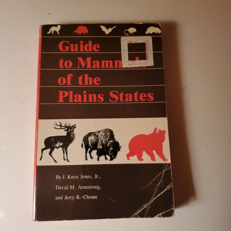 Guide to Mammals of the Plains States by J. Knox Jones, David M ...