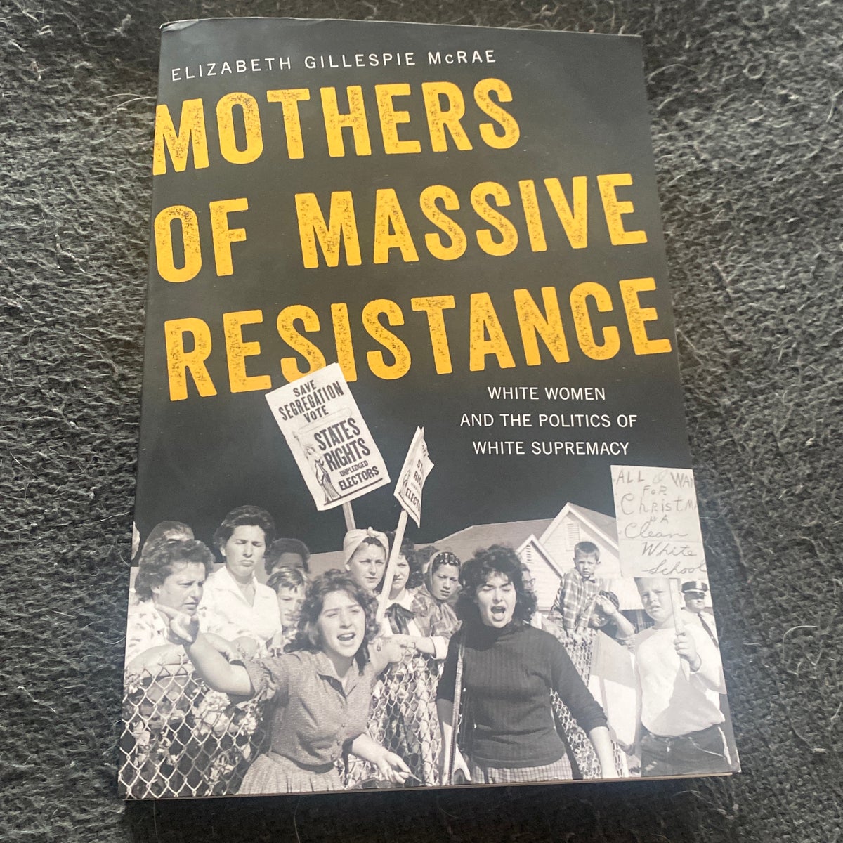 Mothers of Massive Resistance by Elizabeth Gillespie McRae