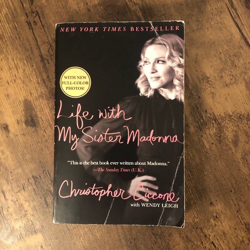 Life with My Sister Madonna by Christopher Ciccone, Wendy Leigh