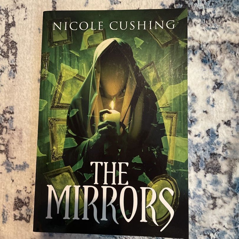 The Mirrors by Nicole Cushing, S. T. Joshi, Zach McCain