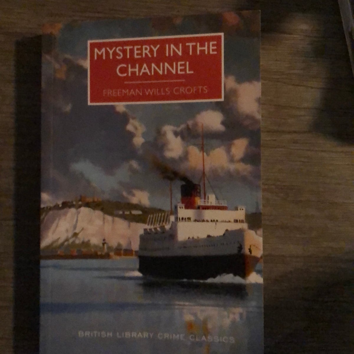 Mystery in the Channel by Freeman Wills Crofts