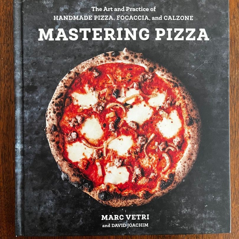 Mastering Pizza by Marc Vetri, David Joachim