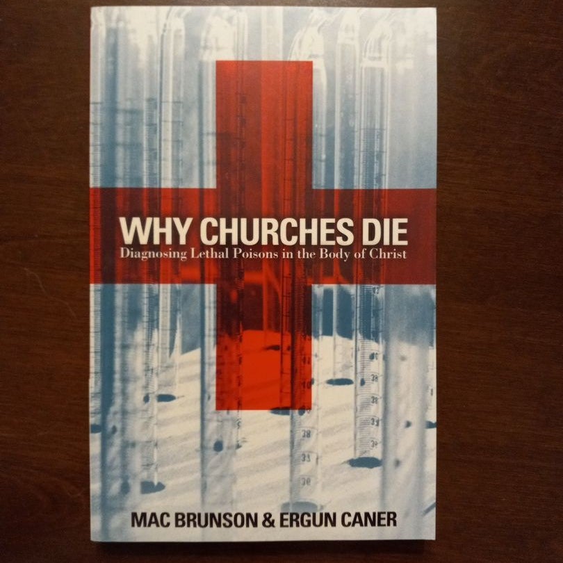 Why Churches Die by Mac Brunson, Ergun Caner
