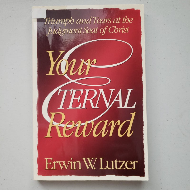 Your Eternal Reward by Erwin W. Lutzer, Paperback | Pangobooks