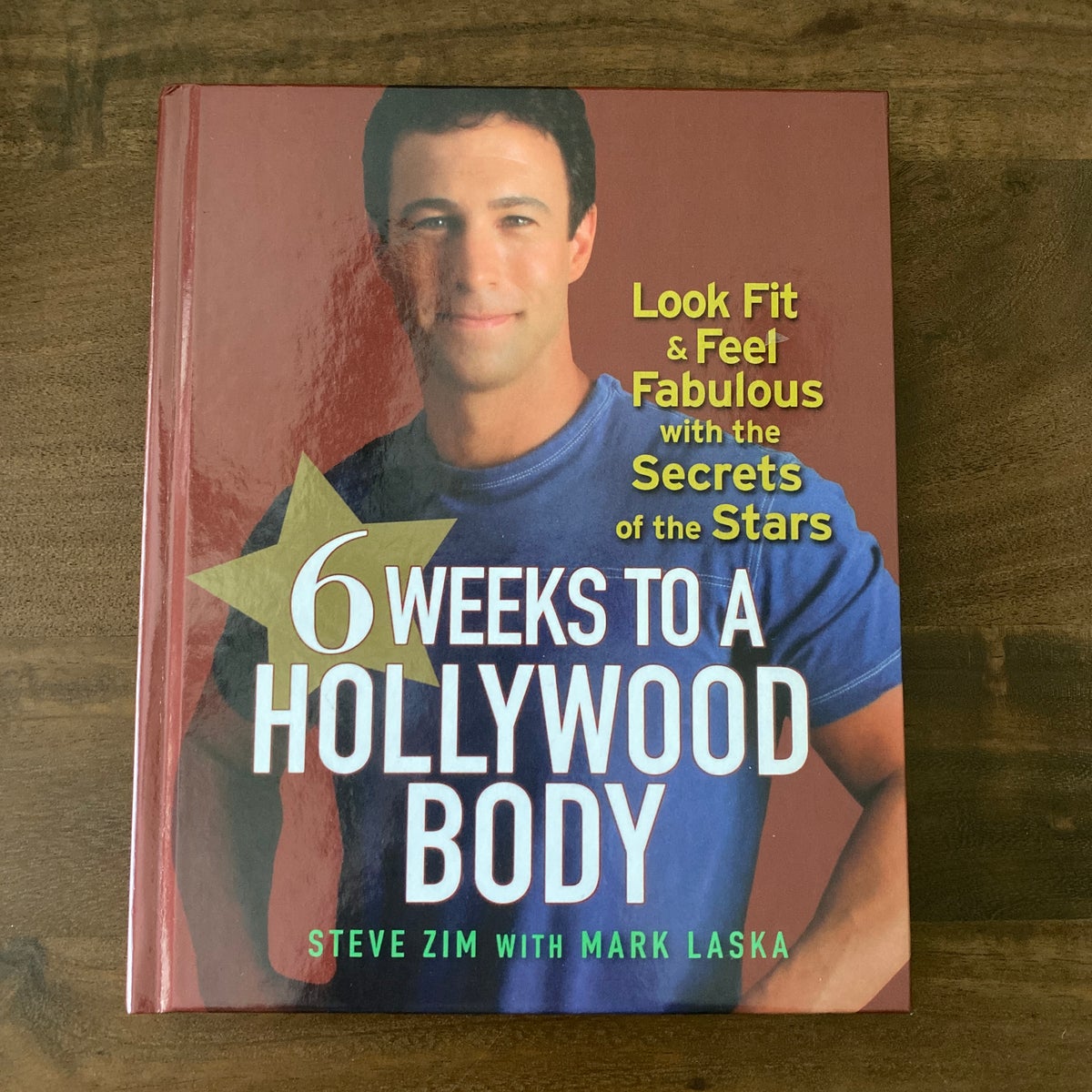 6 Weeks to a Hollywood Body by Steve Zim