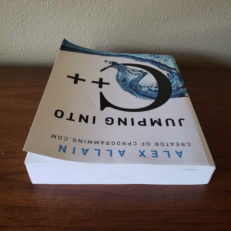 Jumping into C++ by Alex Allain