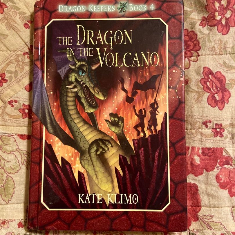 Dragon Keepers #4: the Dragon in the Volcano by Kate Klimo