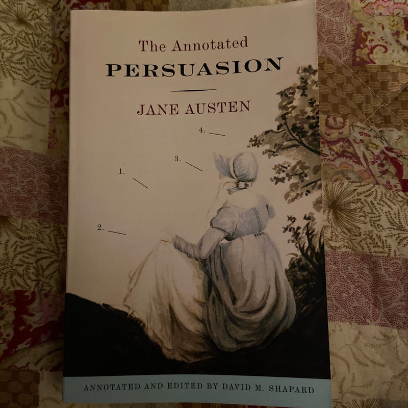 The Annotated Persuasion by Jane. Austen, David M. Shapard