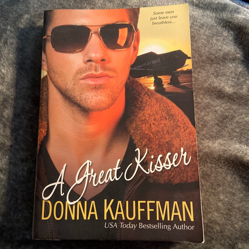 A Great Kisser by Donna Kauffman