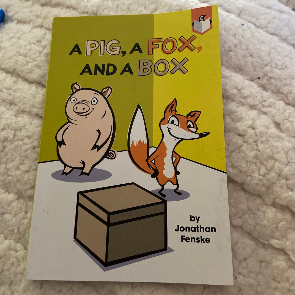A Pig, a Fox, and a Box by Jonathan Fenske