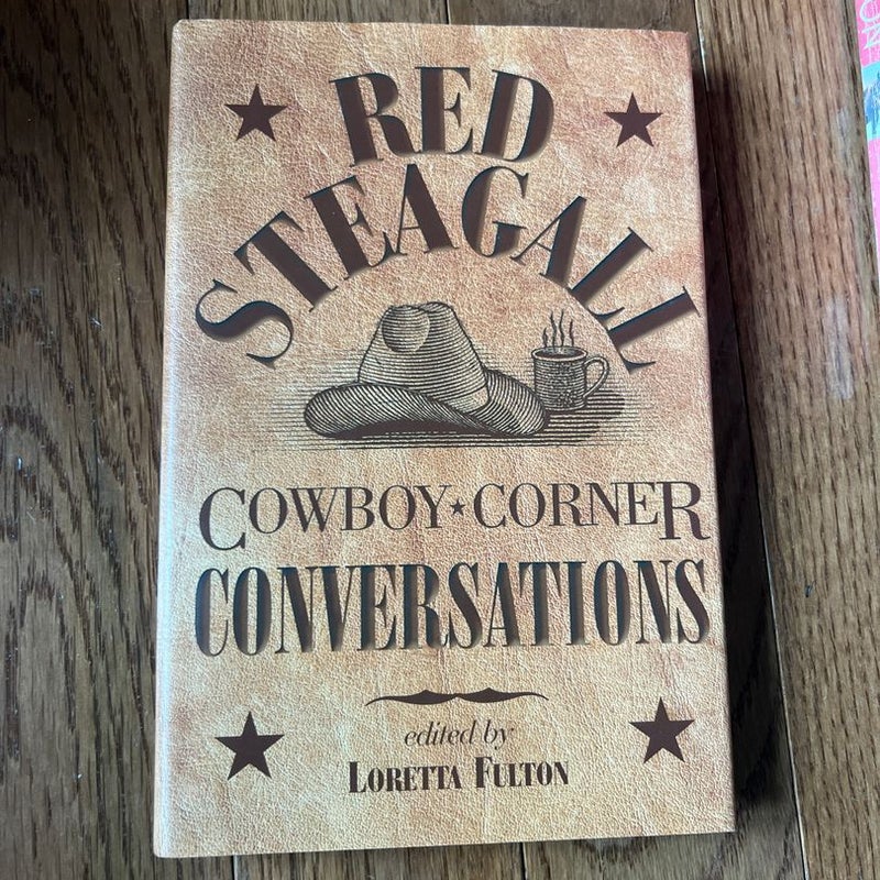 Cowboy Corner Conversations by Red Steagall