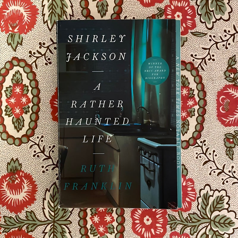 Shirley Jackson: a Rather Haunted Life by Ruth Franklin