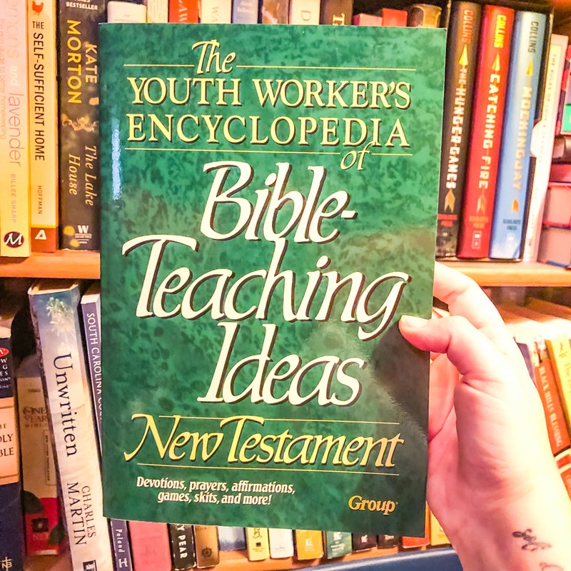 The Youth Worker's Encyclopedia of Bible-Teaching Ideas by Mike Nappa ...