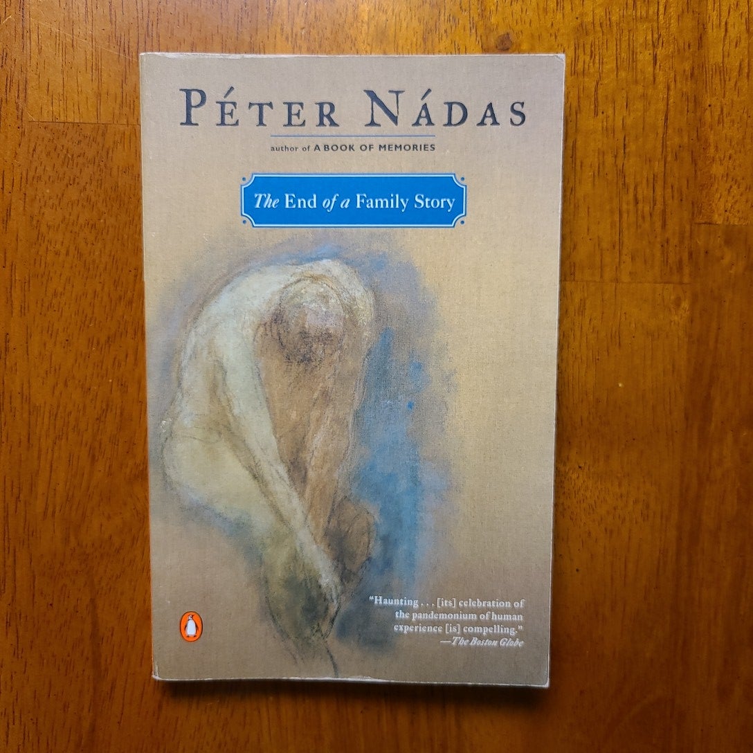 End of a Family Story by Peter Nadas