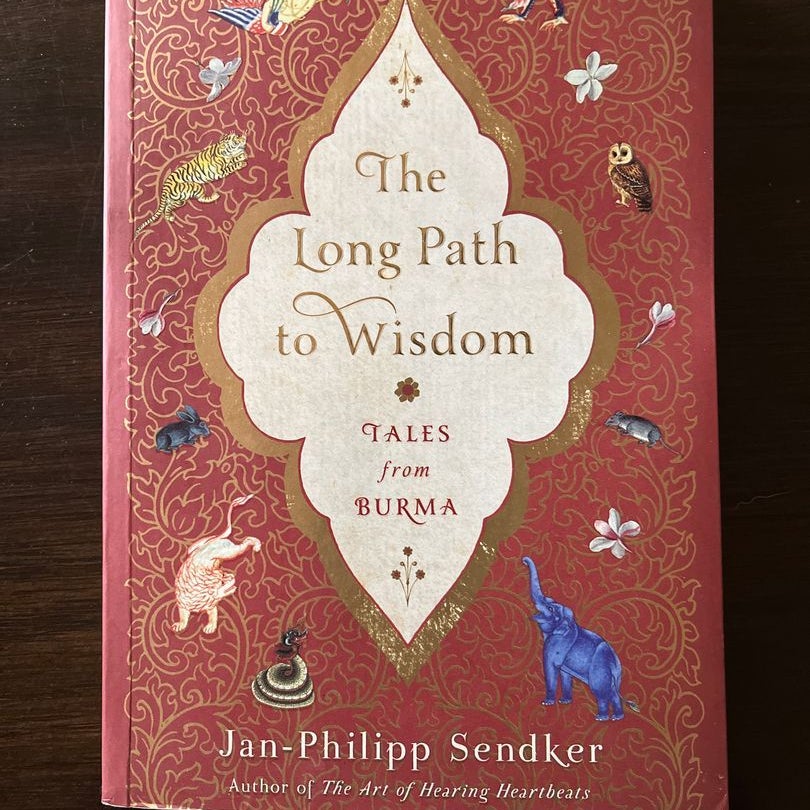 The Long Path to Wisdom by Jan-Philipp Sendker, Lorie Karnath, Jonathan ...