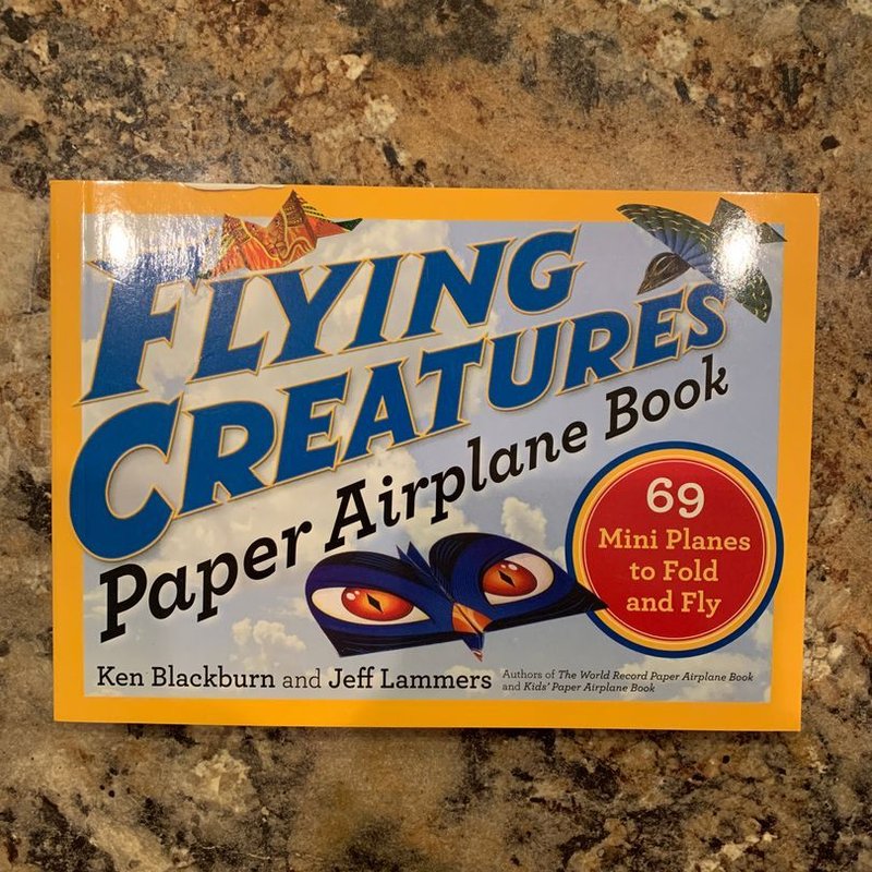 Flying Creatures Paper Airplane Book by Jeff Lammers, Ken Blackburn