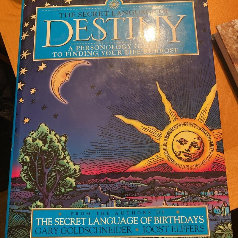 The Secret Language of Destiny by Gary Goldschneider, Joost Elffers