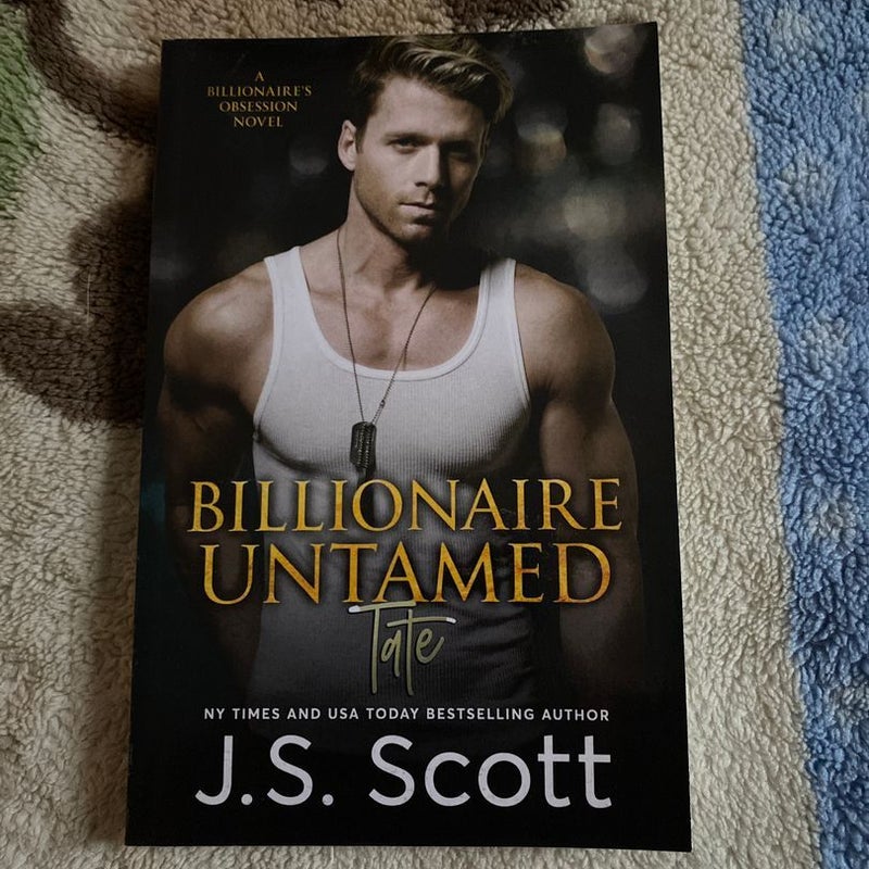 Billionaire Untamed by J. S. Scott