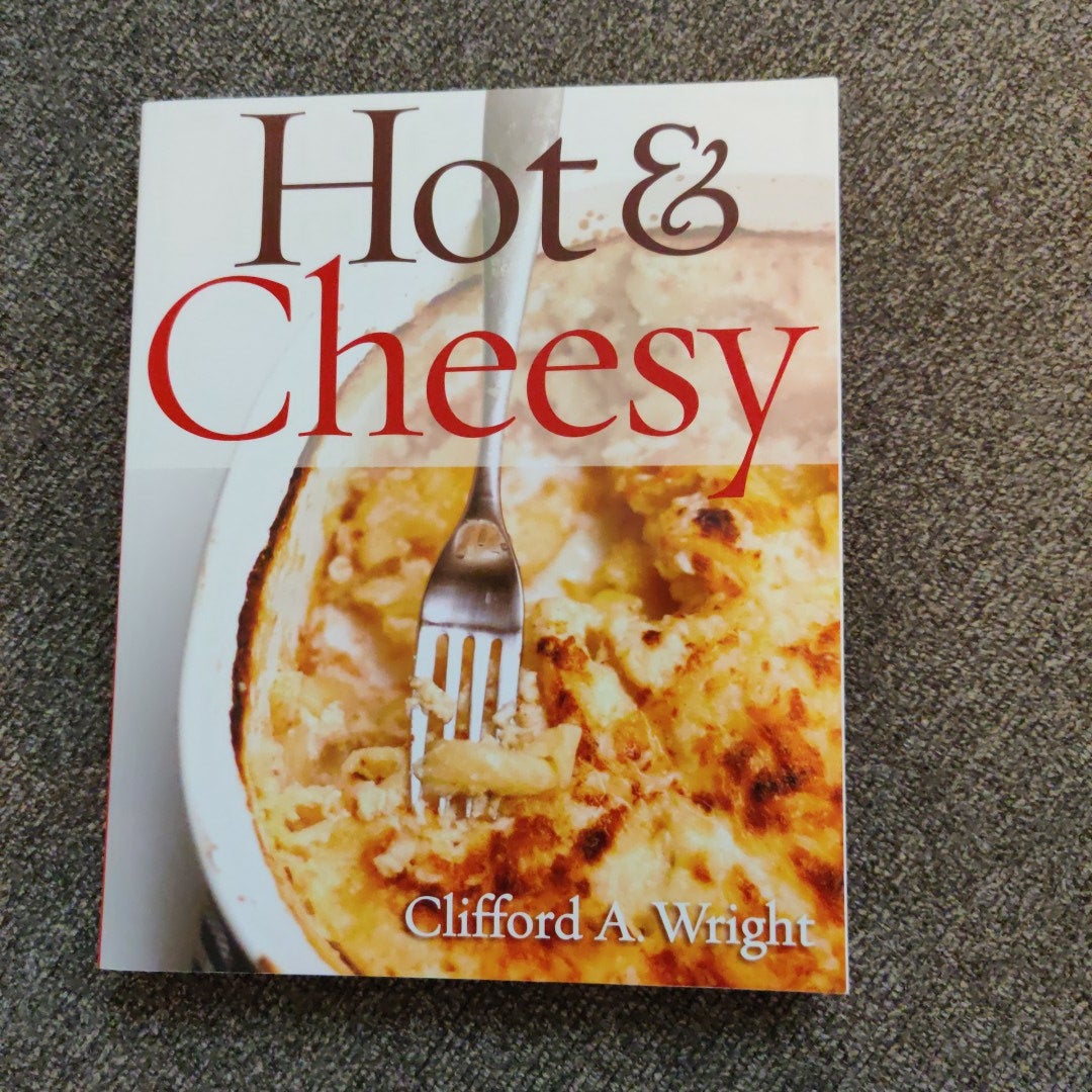 Hot and Cheesy by Clifford A. Wright