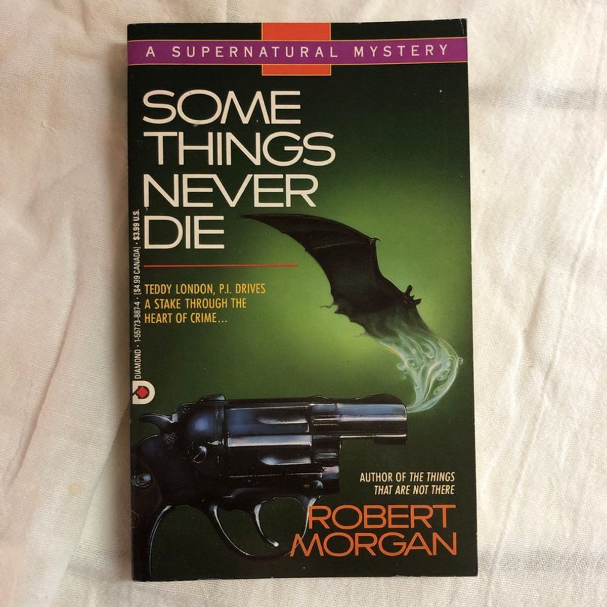 Some Things Never Die by Robert Morgan
