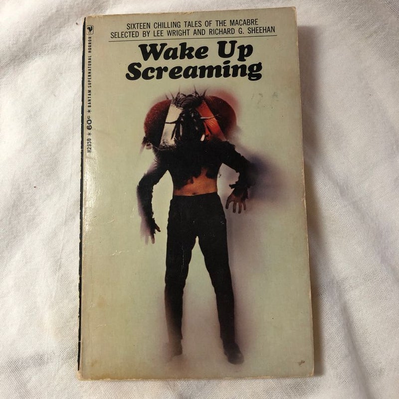 Wake Up Screaming by Selected by Lee Wright and Richard G. Sheehan ...