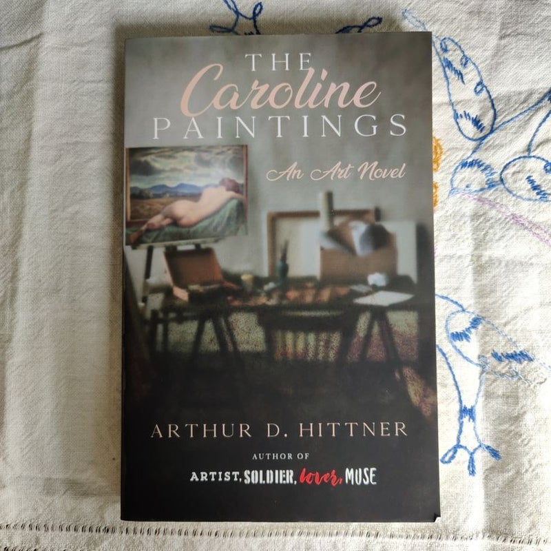 The Caroline Paintings by Arthur D. Hittner