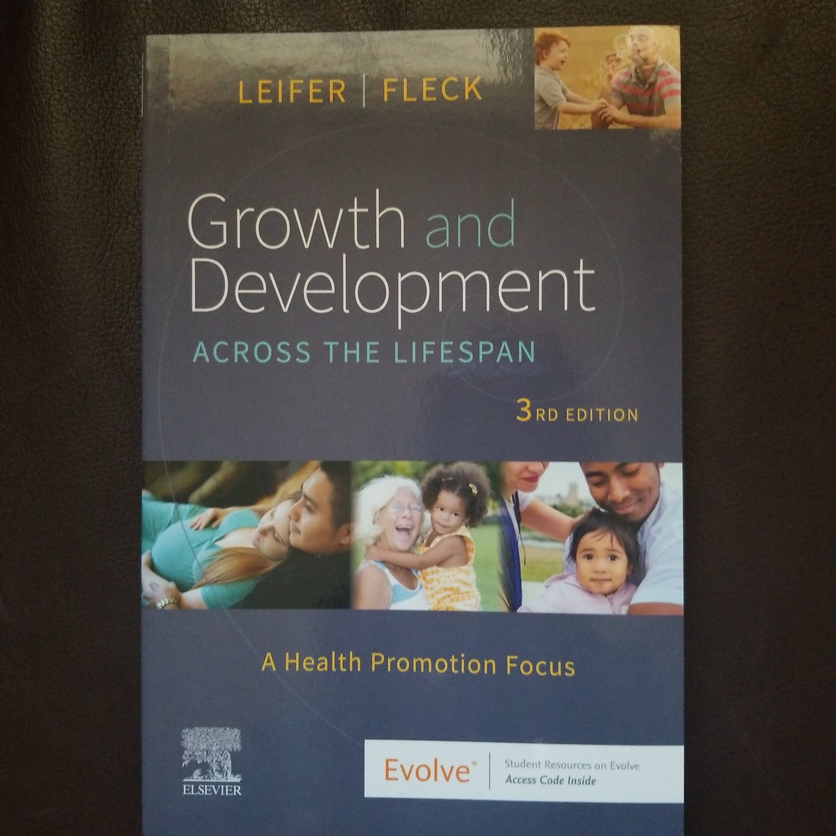 Growth and Development Across the Lifespan by Gloria Leifer, Eve Fleck