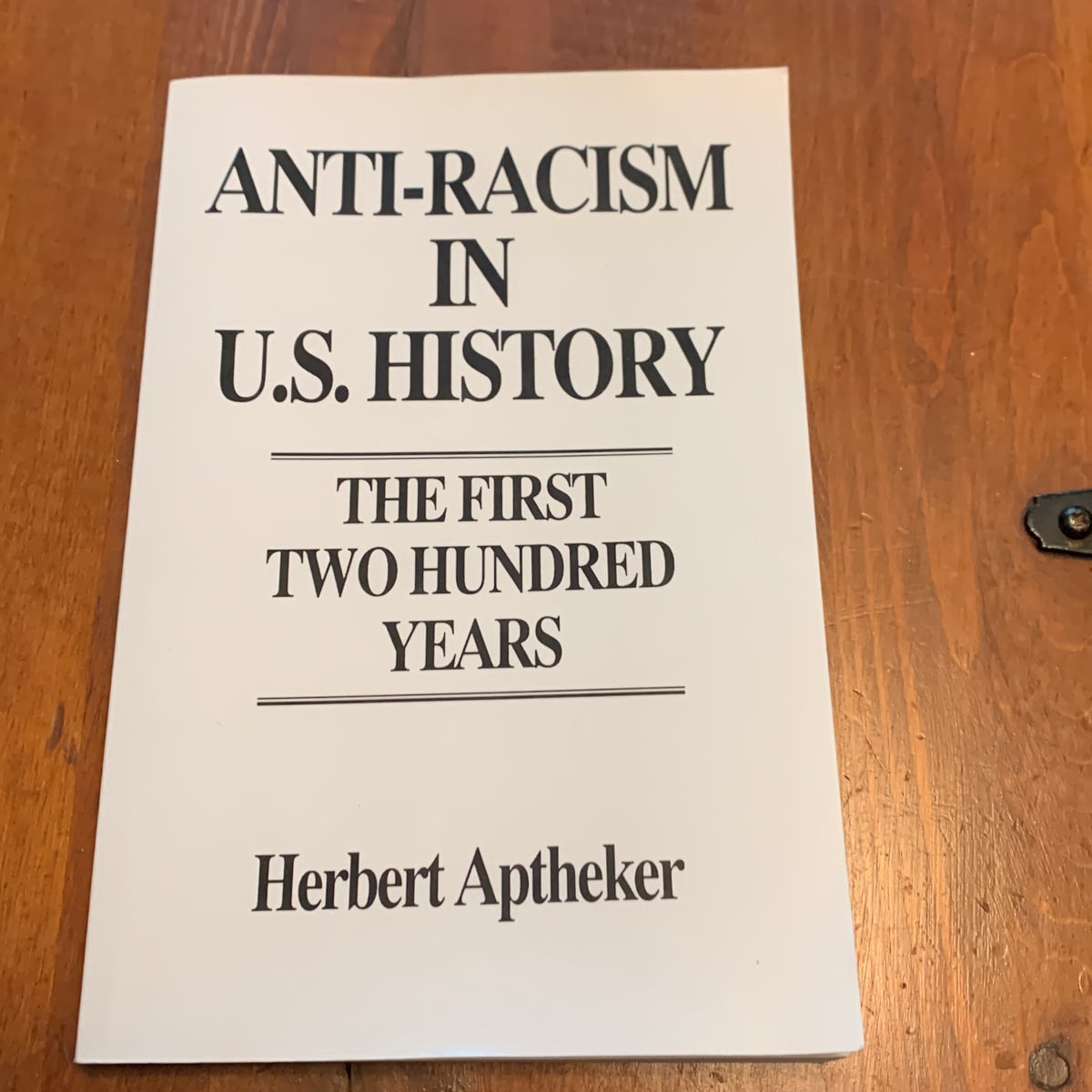 Anti-Racism in U. S. History by Herbert Aptheker