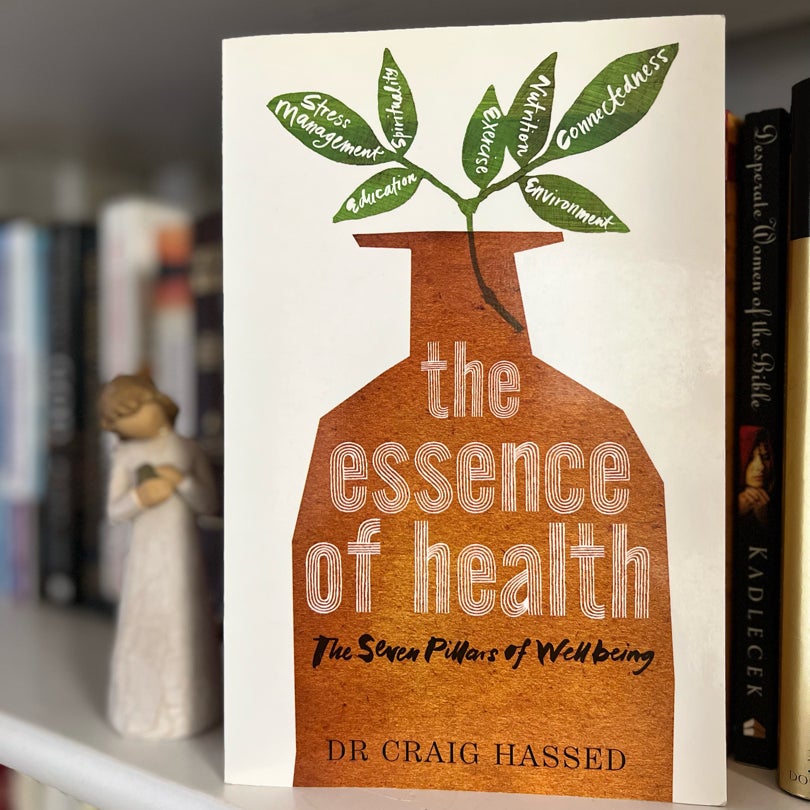 The Essence of Health by Craig Hassed