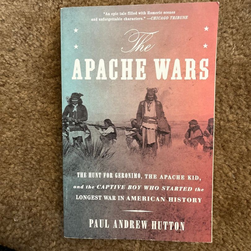The Apache Wars by Paul Andrew Hutton, Paperback | Pangobooks