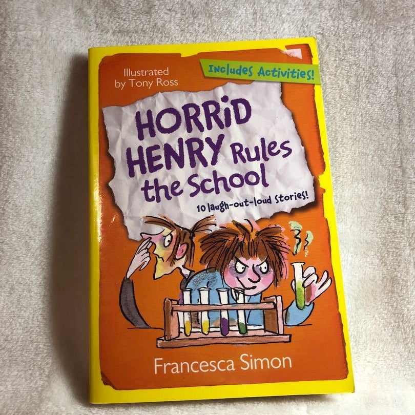 Horrid Henry Rules the School by Francesca Simon